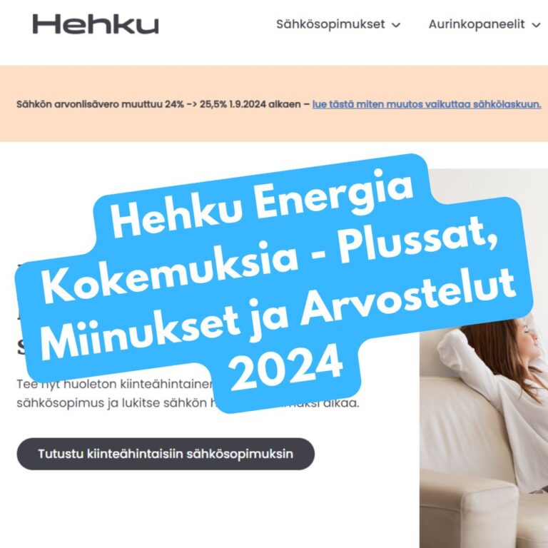 Hehku Energia Kokemuksia | Plussat, Miinukset ja Arvostelut 2024
